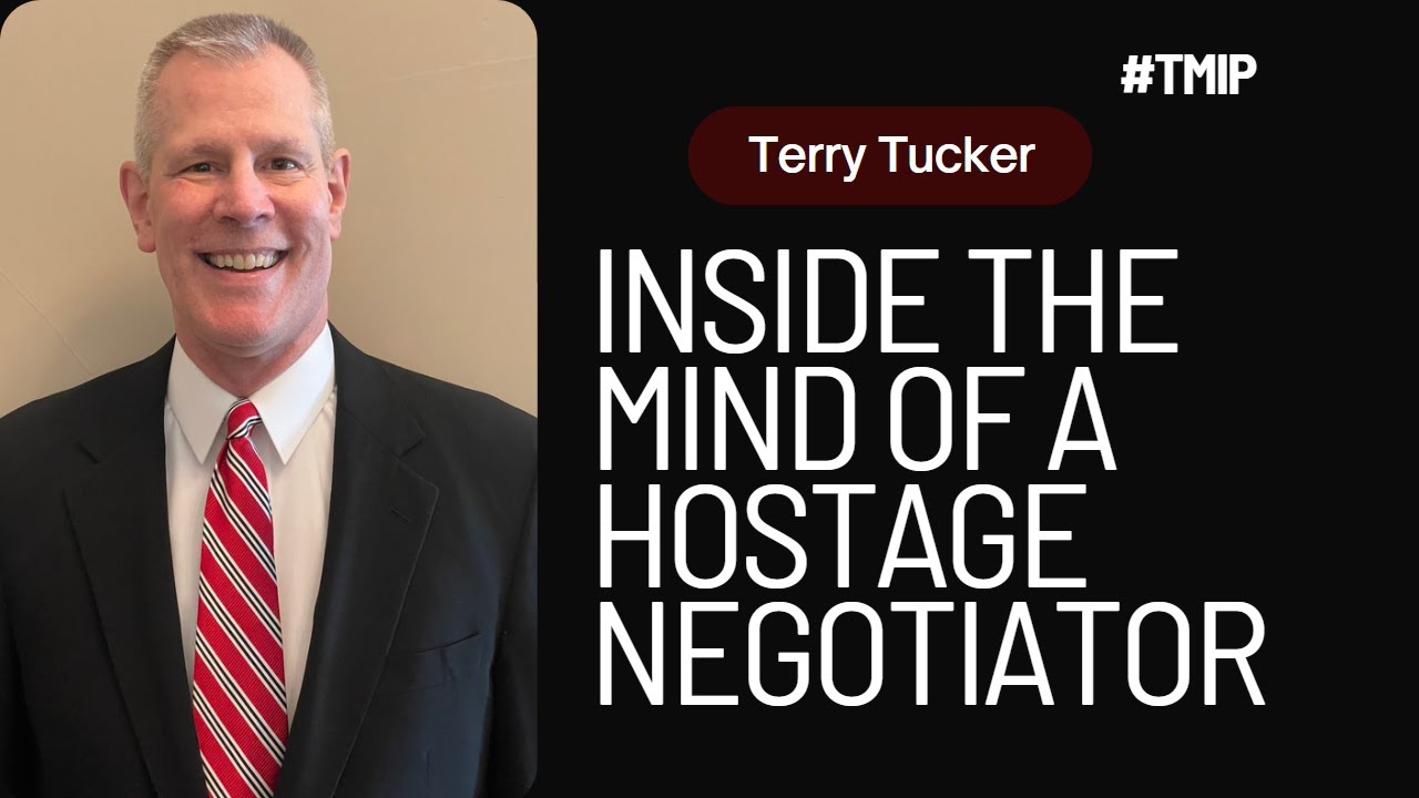 EP23: Lessons from a Hostage Negotiator | Terry Tucker - YouTube