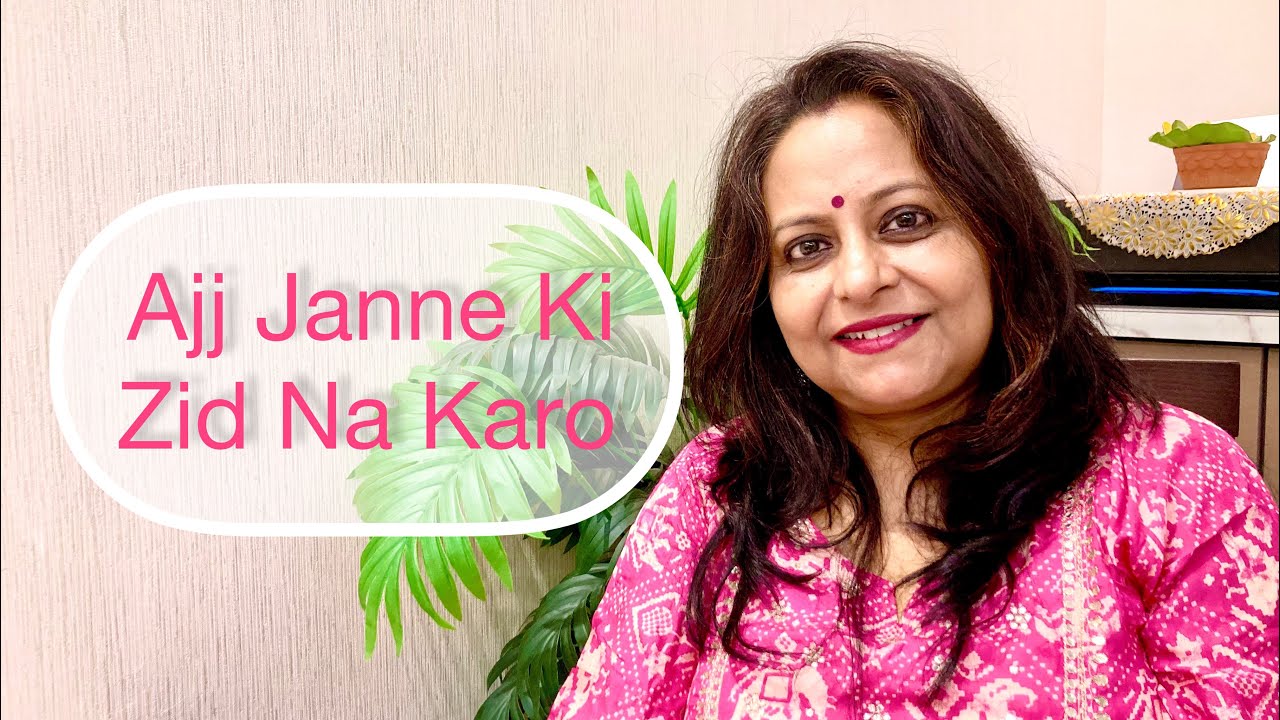 Ajj Janne Ki Zid Na Karo/Gazal/ Lyrics by Fayyaz Hashmi - YouTube