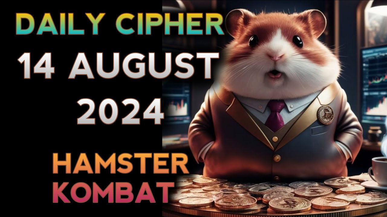 14 AUGUST HAMSTER KOMBAT DAILY CIPHER | HAMSTER KOMBAT DAILY CIPHER CODE 14 AUGUST, DAILY CIPHER ...