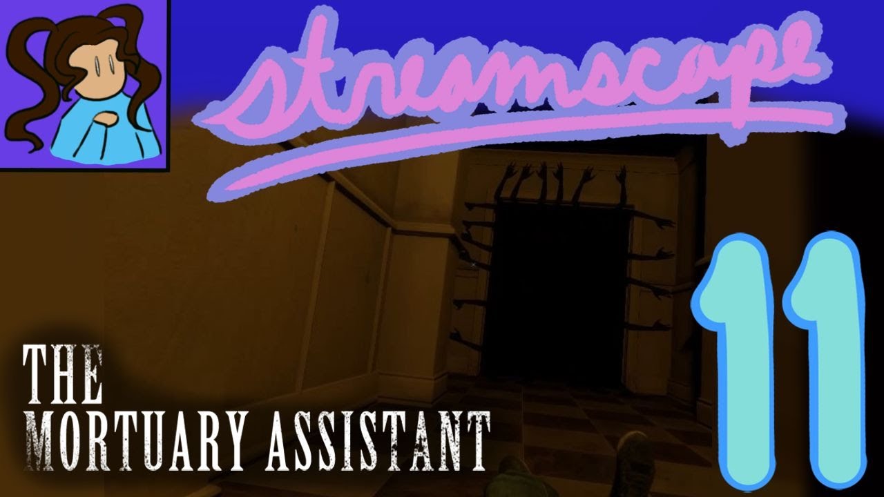 It's All About Persistence | The Mortuary Assistant Streamscape - YouTube