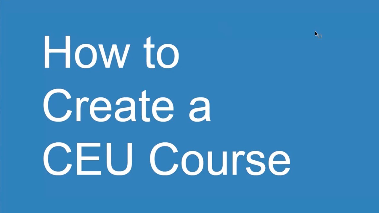 How To Create A CEU - YouTube