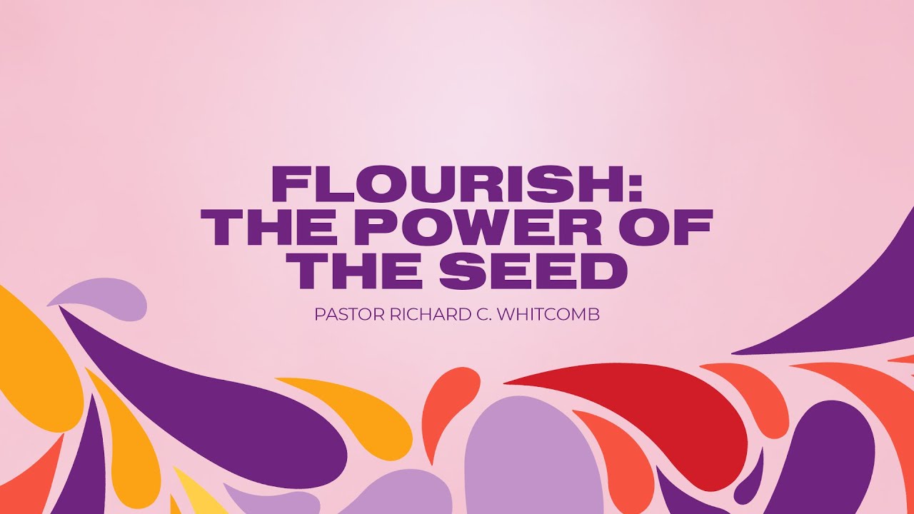 FLOURISH: THE POWER OF THE SEED | THIRD SERVICE | JANUARY 7, 2024 - YouTube