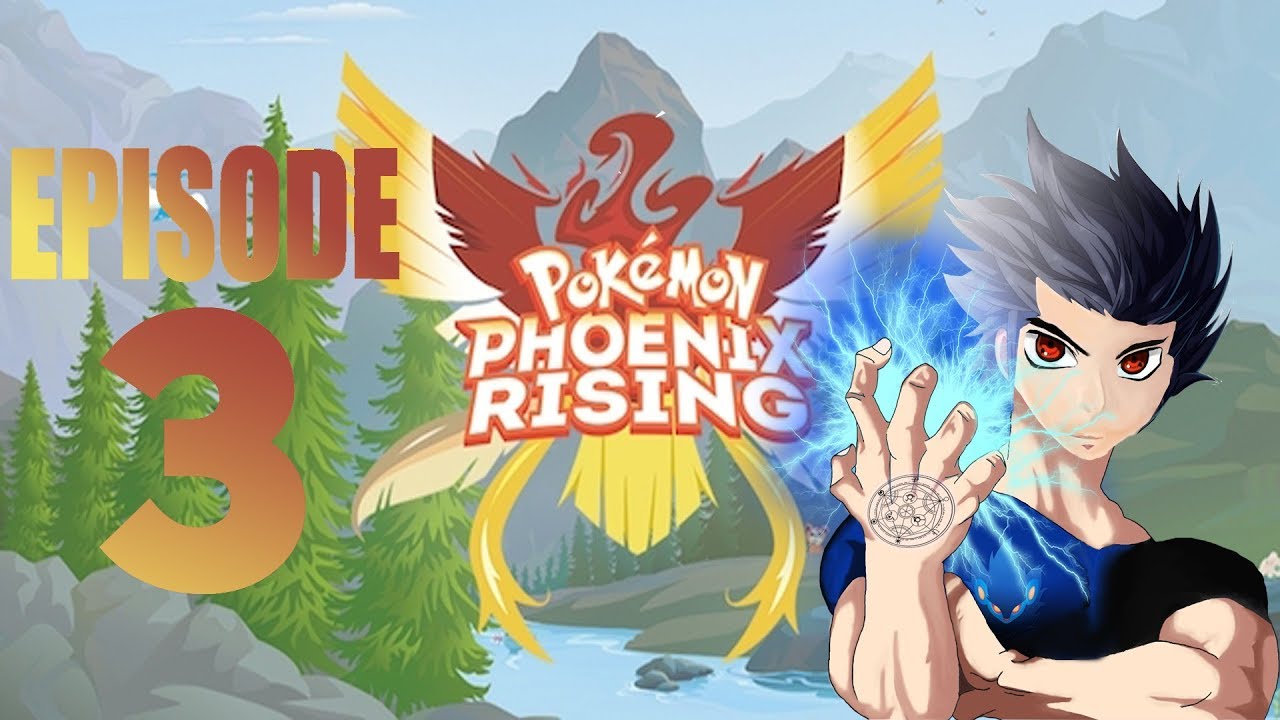 Pokemon Phoenix Rising Episode 3 - YouTube