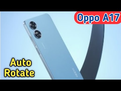 How To Enable Auto Rotate In Oppo A17,Auto Rotate Screen Enable In Oppo ...
