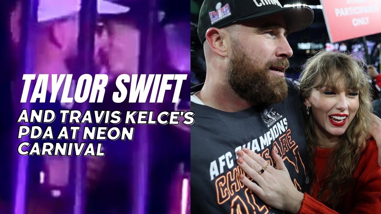 Taylor Swift & Travis Kelce's PDA at Neon Carnival | Exclusive Event ...