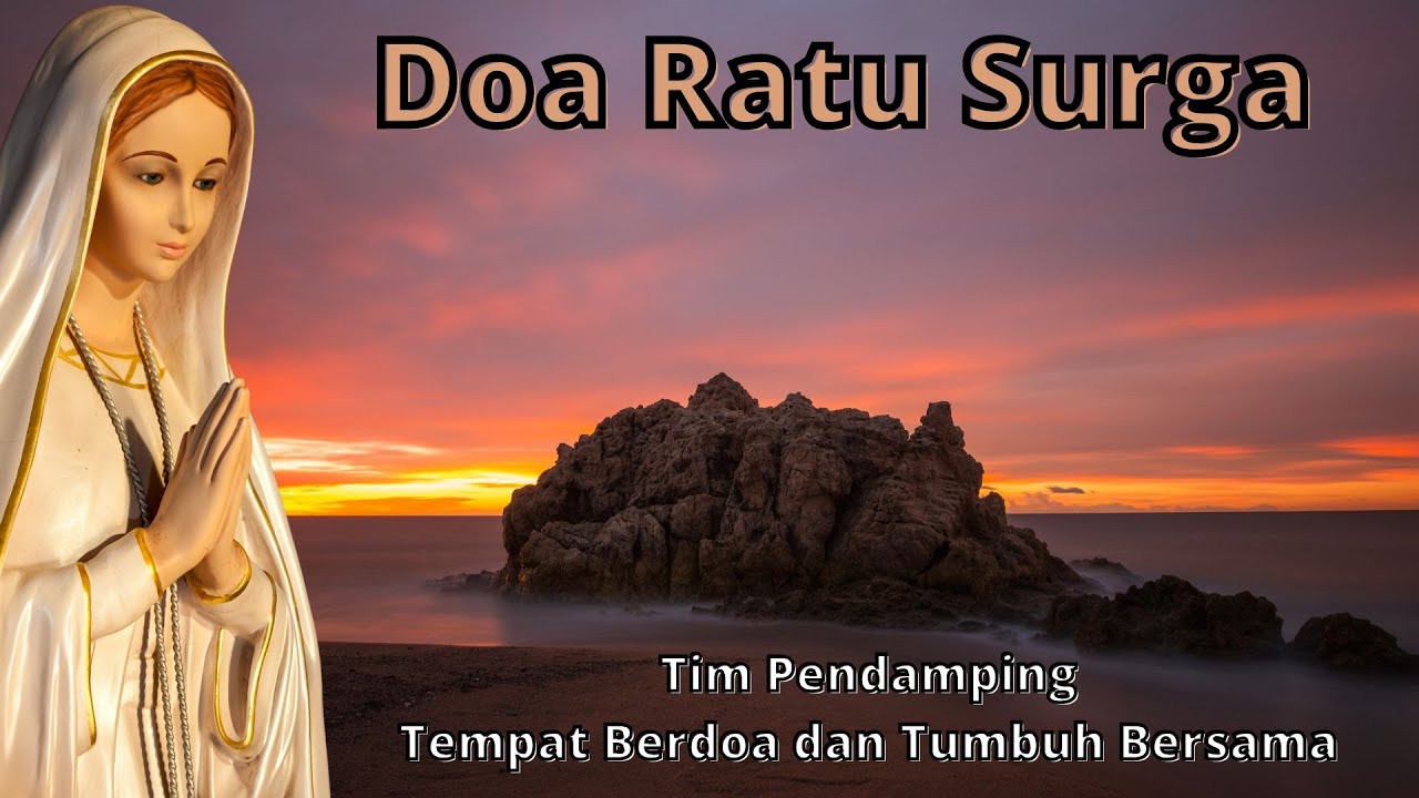 Doa Ratu Surga Katolik Jam 6 Sore | Rabu 17 Mei 2023 - YouTube