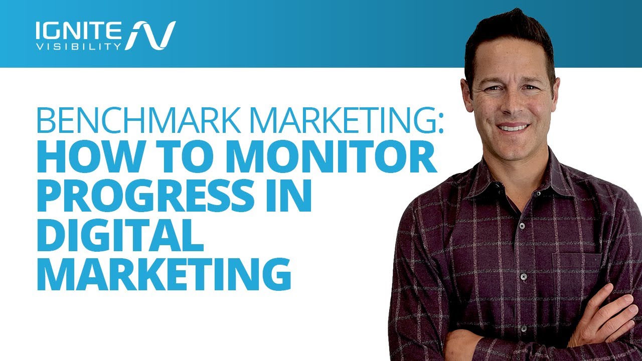 Benchmark Marketing: How to Monitor Progress in Digital Marketing - YouTube