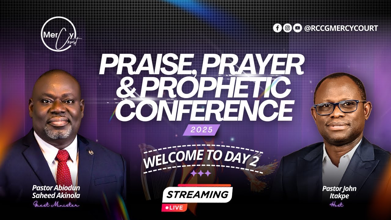Praise, Prayer & Prophetic Conference 2025 | Day 2 * Mercy Court ...