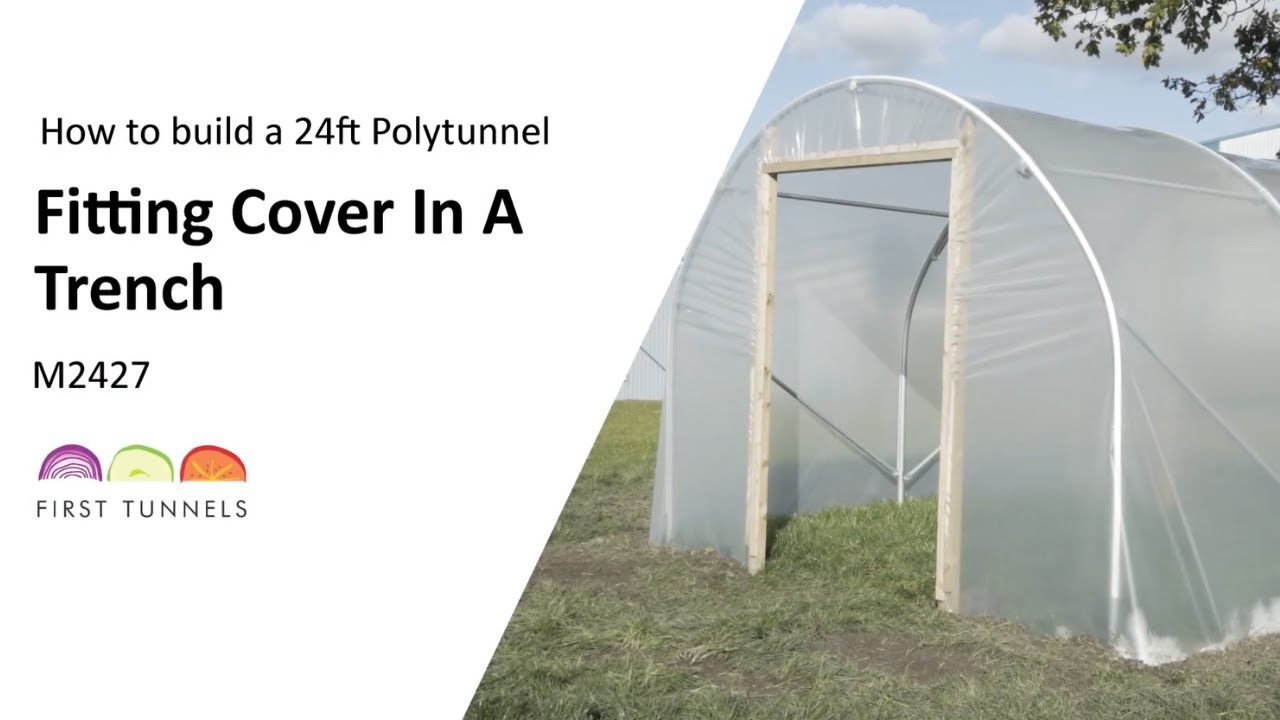 24ft Polytunnel | Polythene Sheeting in Trench Setup | M2427 - YouTube
