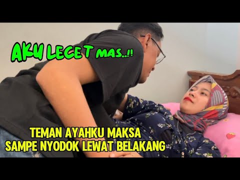 Teman ayahku maksa ny0dok lewat belakang - film pendek kehidupan