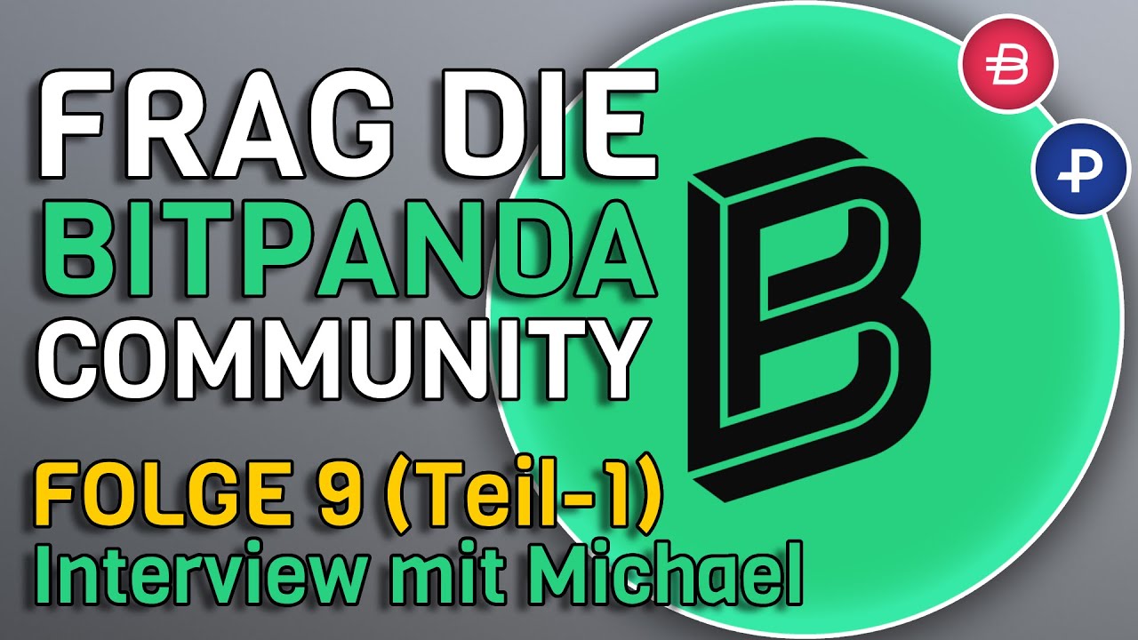 Frag die Bitpanda Community - Folge 9 - Teil 1 - Interview mit Michael ...