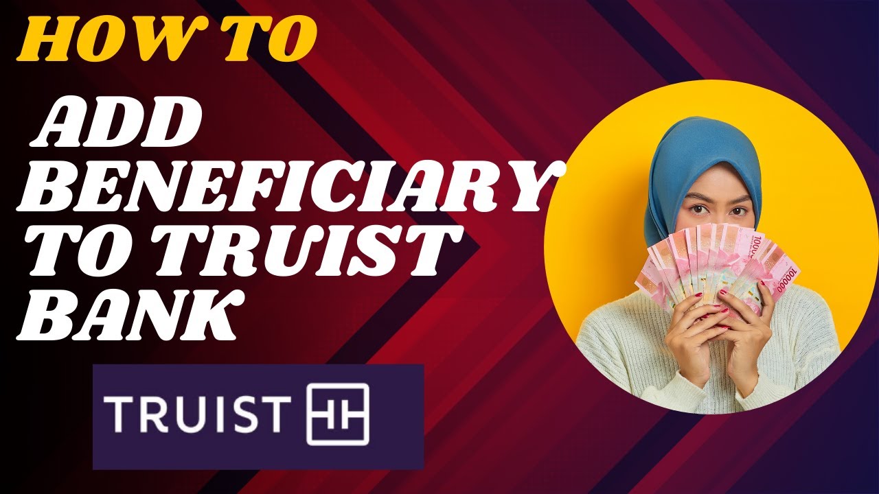 How to add beneficiary to Truist bank I DOUBLE Z - YouTube