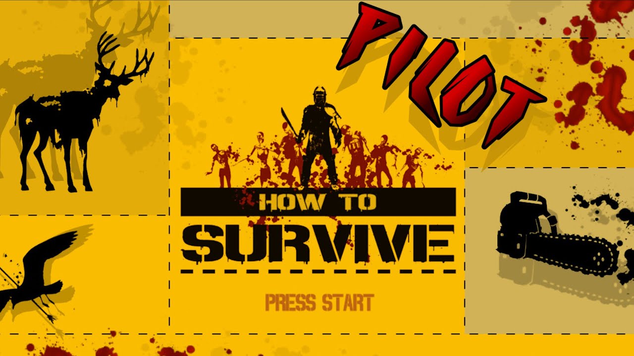 How to Survive Gameplay - Pilot Episode - YouTube