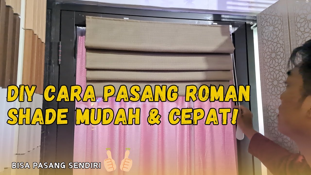 Tutorial Pasang Roman Shade Sendiri di Rumah! Super Simpel! - YouTube