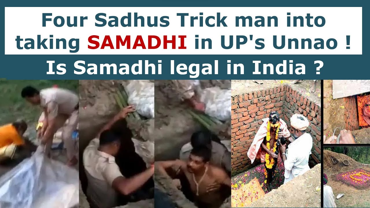 Four Sadhus Trick man into taking SAMADHI in UP's Unnao ! Is 'Samadhi ...