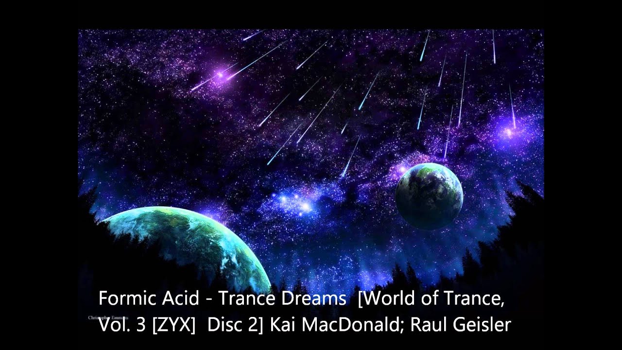 Formic Acid - Trance Dreams [World of Trance, Vol. 3 [ZYX] Disc 2] Kai ...