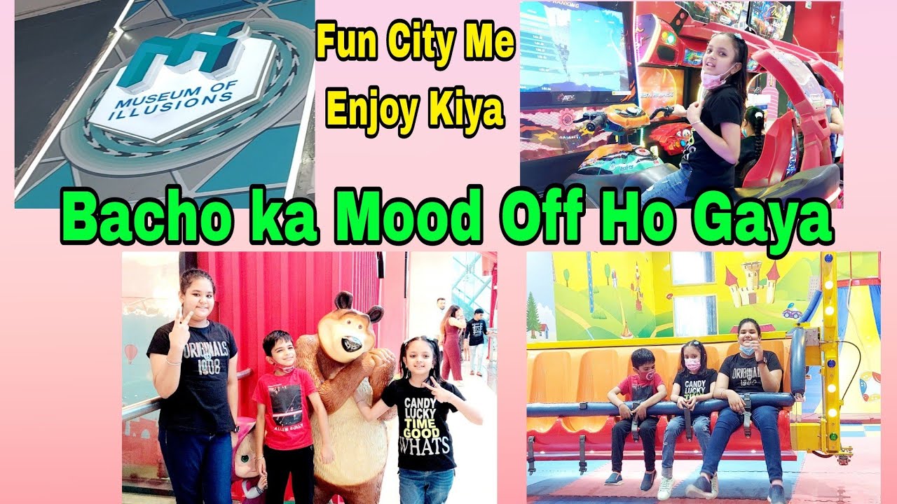 Museum of Illusions | Bacho ka Mood off ho gaya | Aaj ka din Bohat ...