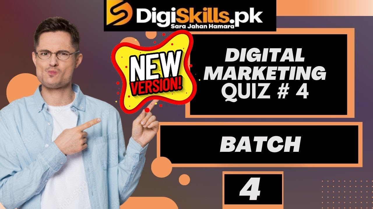 Digital Marketing | DigiSkills | Quiz 4 (version-2) | Batch 4 # ...