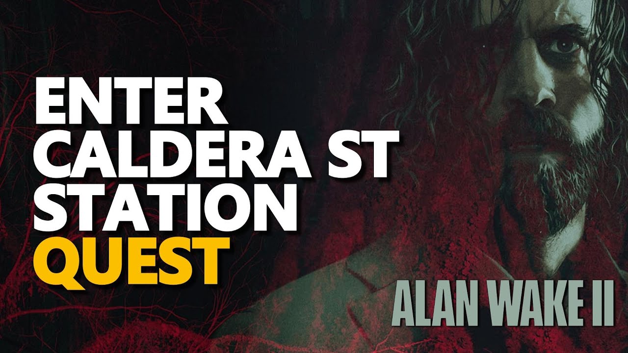 Enter Caldera St Station Alan Wake 2 - YouTube