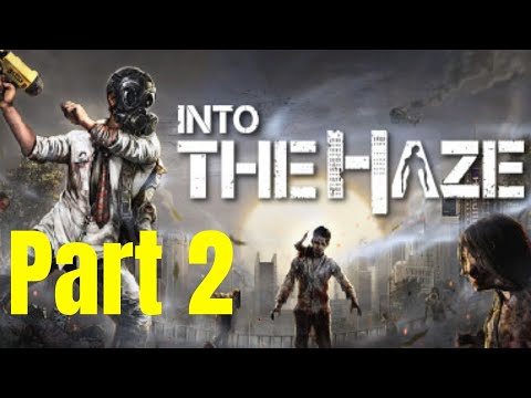 Into The Haze - Walkthrough Part 2