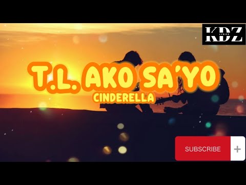 Cinderella - T.L. Ako Sa'yo (Lyrics) - YouTube