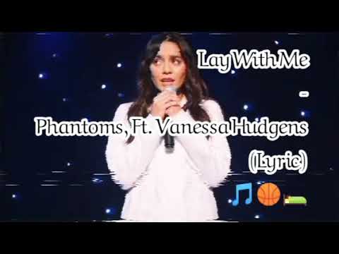 Lay With Me - Phantoms, Ft. Vanessa Hudgens (Lyric) - YouTube