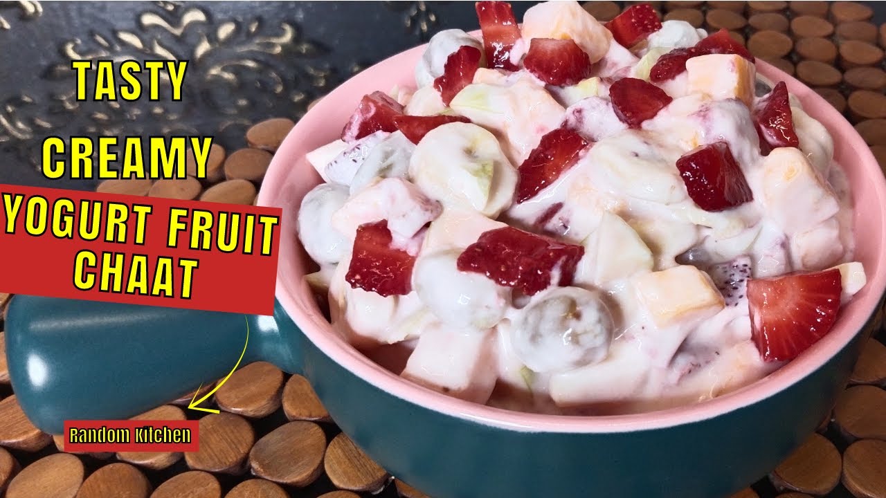 Tasty Creamy Yogurt Fruit Chaat / Recipe By Random Kitchen - YouTube