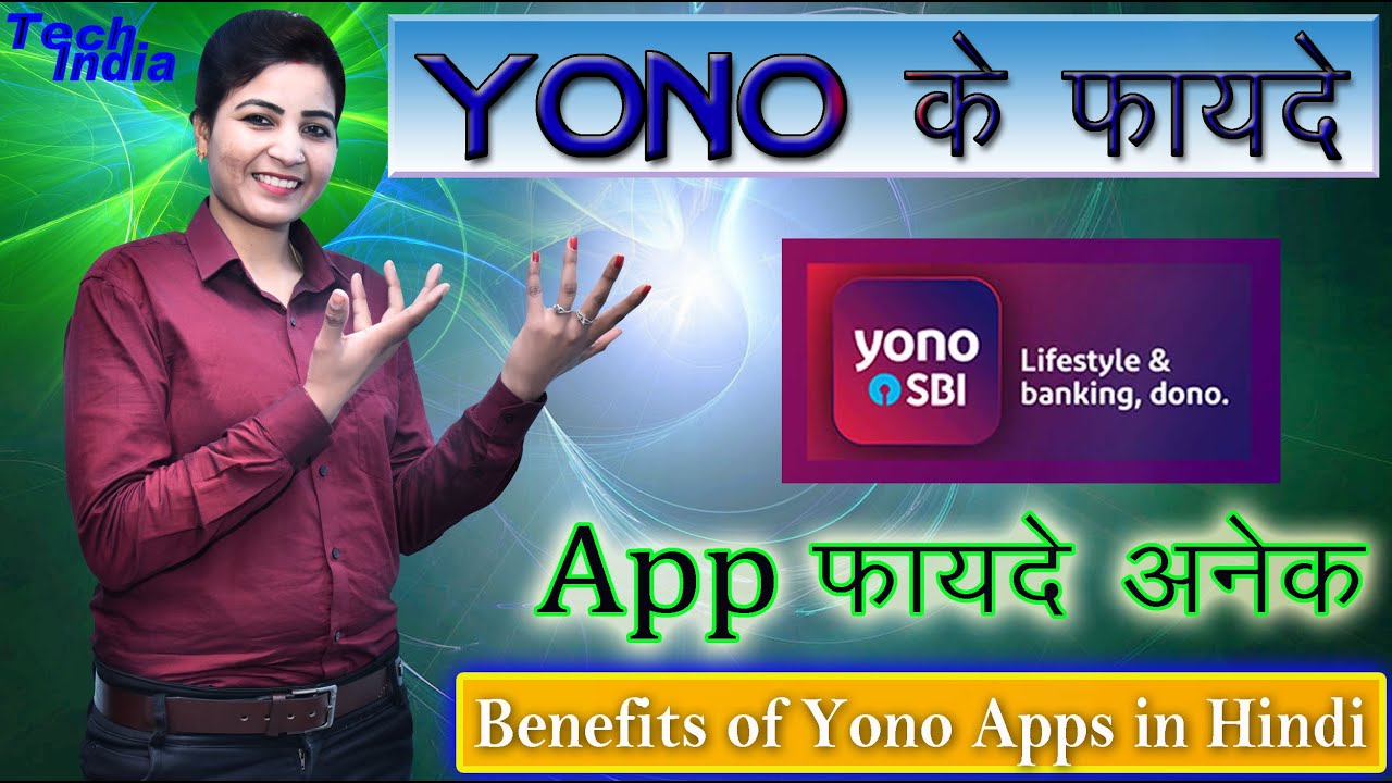 SBI YONO App के फायदे // Benefits of Yono Apps in Hindi by tech india ...
