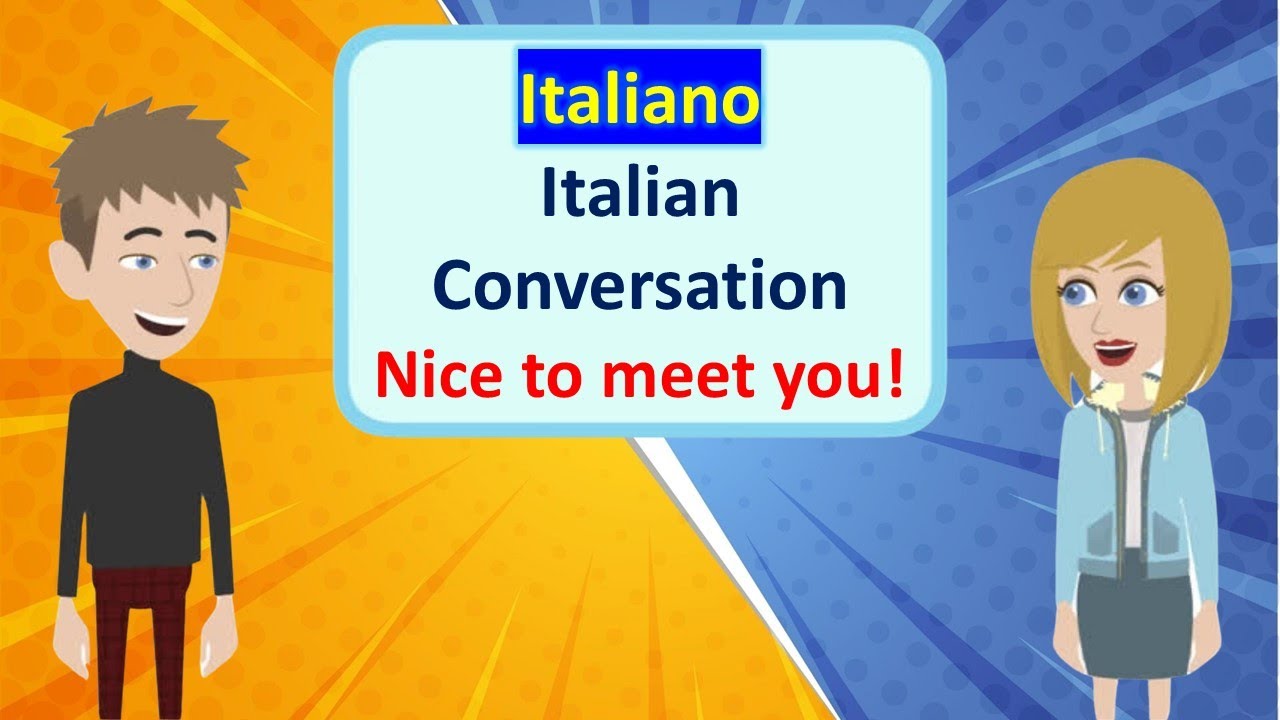 Daily Italian Practice - Nice to meet you | Pratica italiana quotidiana ...