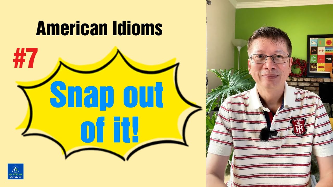 American Idioms #7 - 😵 “SNAP OUT OF IT! | Funny American Expression ...