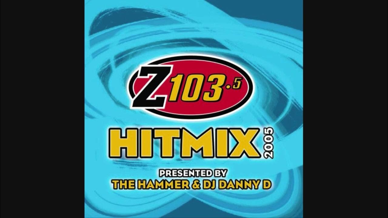 Z103.5 Hitmix 2005 - Presented By The Hammer & DJ Danny D - YouTube Music