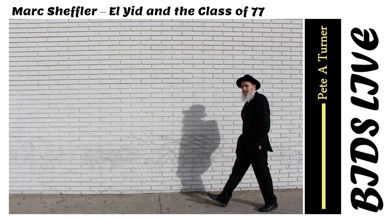 Marc Sheffler - eL Yid and the Class of 77 - YouTube