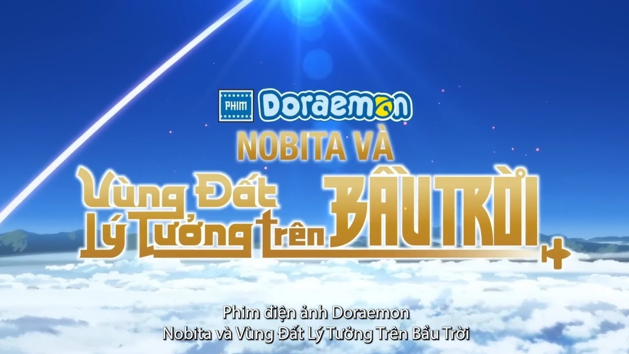 [Trailer]Doraemon Movie 46 Nobita và Vùng đất lý tưởng trên bầu trời ...