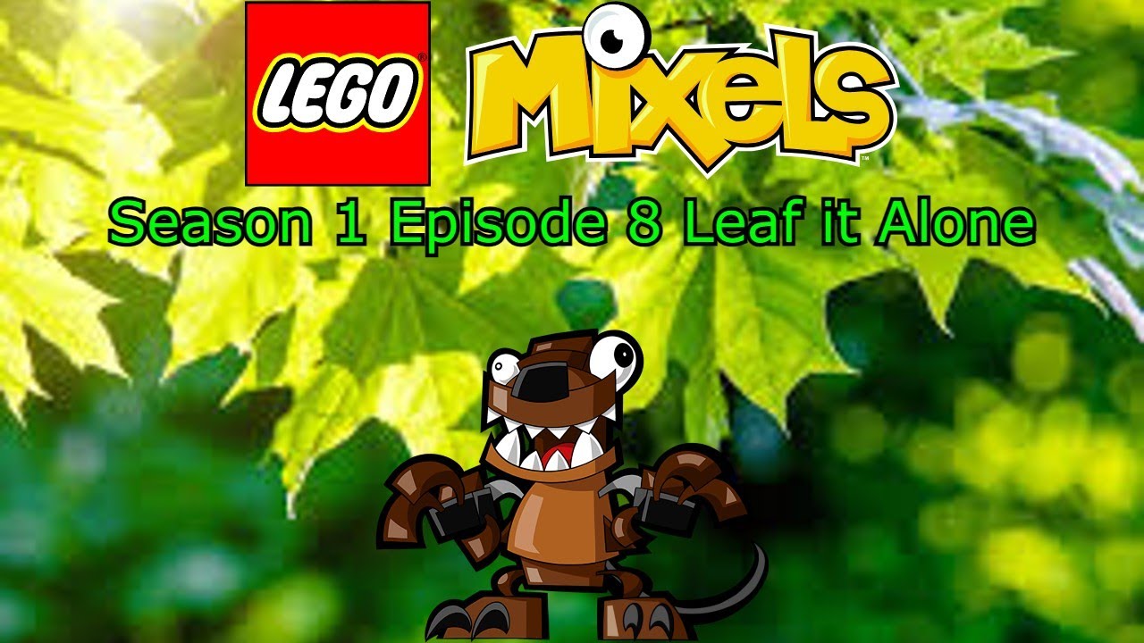 Lego Mixels (Reboot) S1 Ep8 Leaf it Alone (Stop Motion) - YouTube