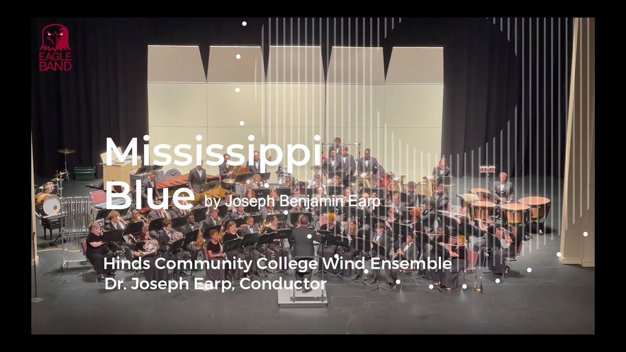 Mississippi Blue by Joseph Benjamin Earp (Hinds CC Wind Ensemble) - YouTube
