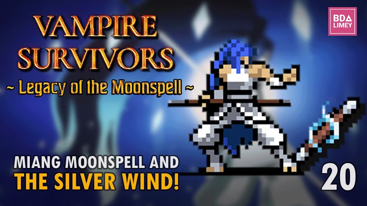 Miang Moonspell and the Silver Wind | Vampire Survivors | Episode 20 ...