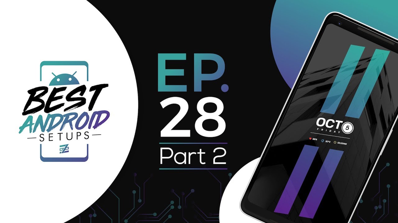 Best Android Setups Episode 28 PART 2! - YouTube