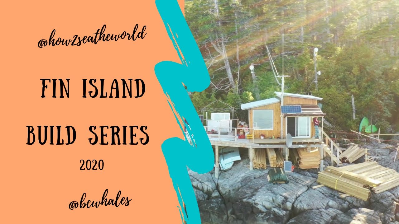 Fin Island Build Series Trailer - Couple build a remote whale research ...
