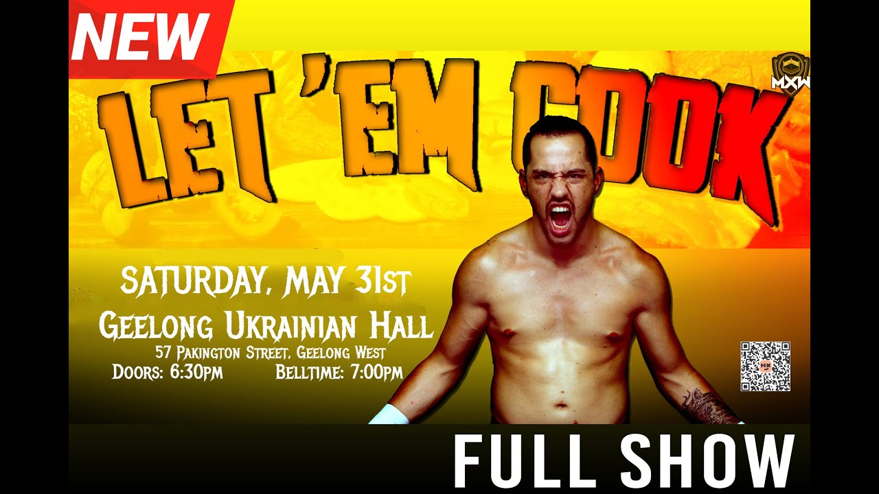 MXW: Let 'Em Cook 2025 (FULL SHOW) - YouTube