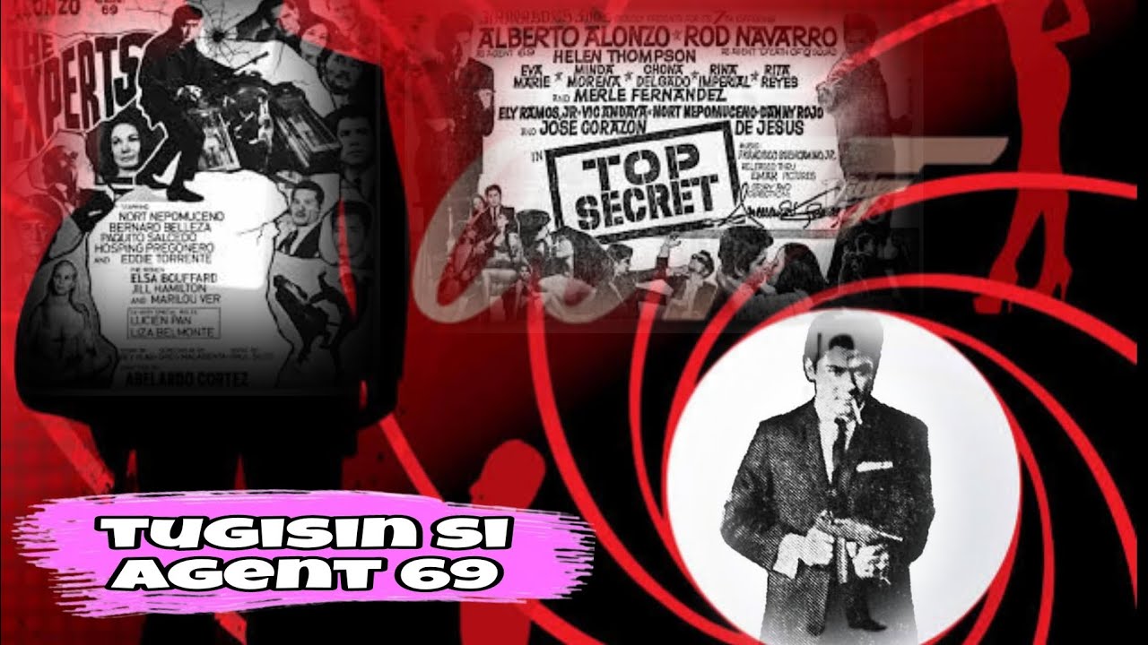 Tugisin si AGENT 69 | Orihinal na JAMES BOND ng Pinas | Akin ang ...