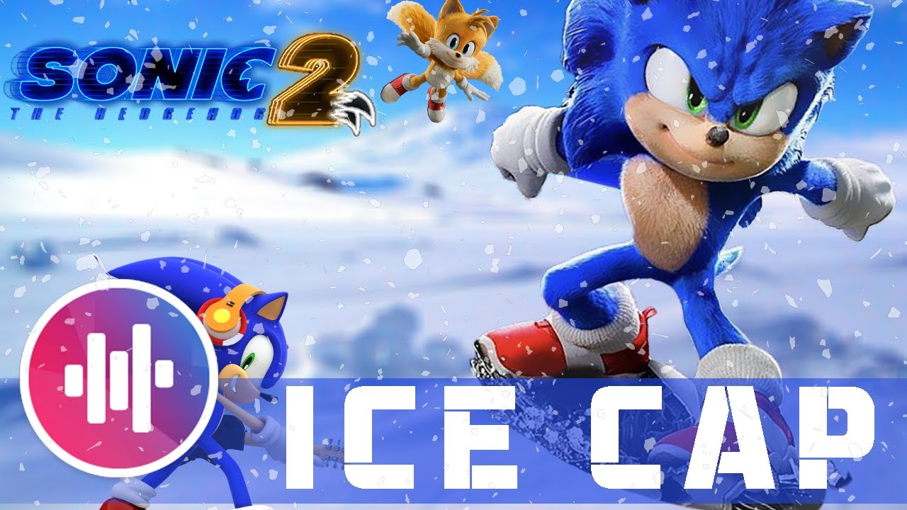 SONIC 2 MOVIE ICE CAP MUSIC MAKER SONG - YouTube