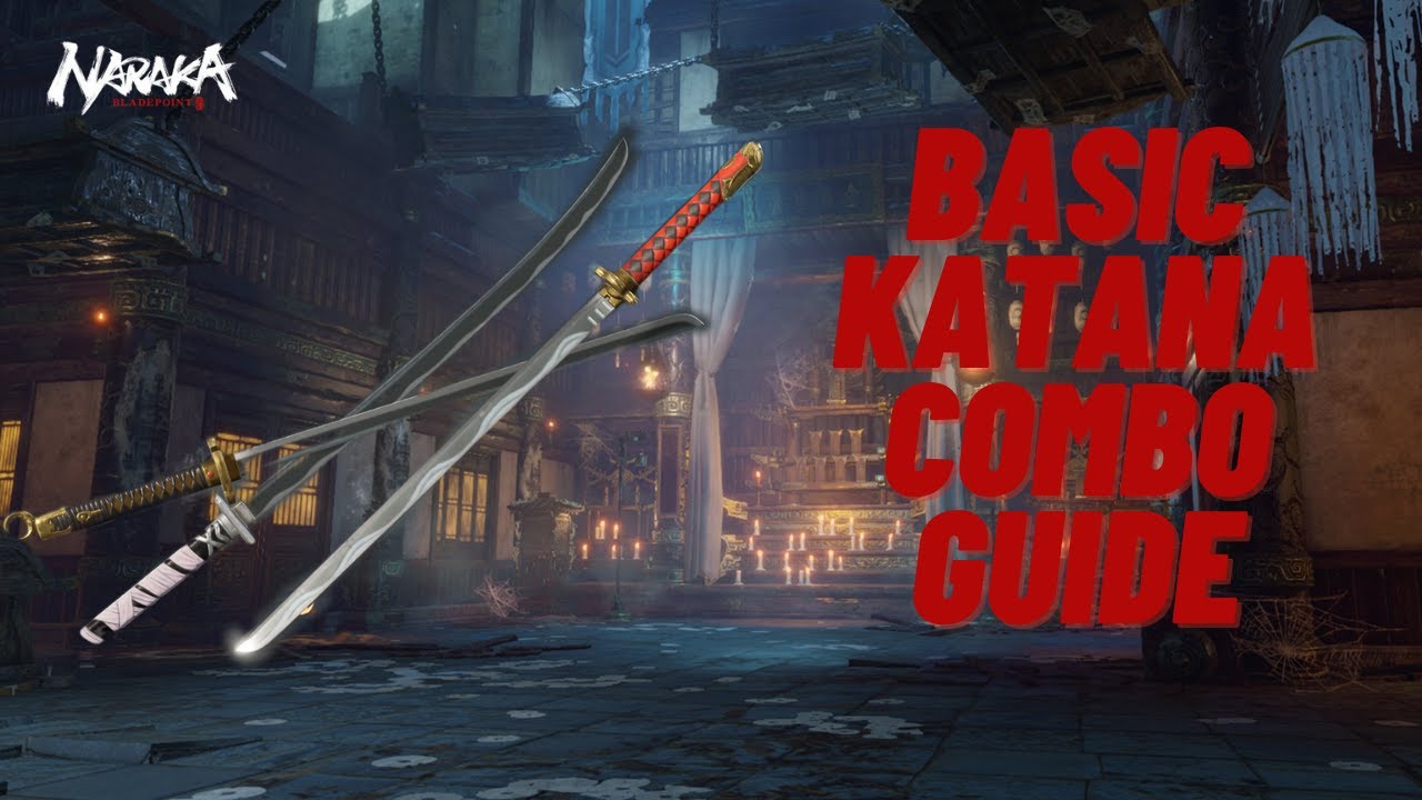 Katana Basic Combos - Naraka Bladepoint - YouTube
