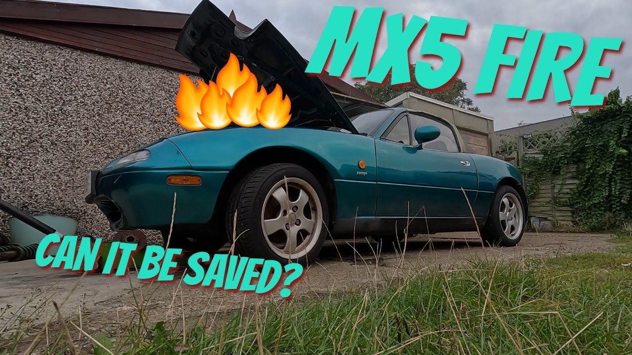MX5 MIATA FIRE !!! CAN IT BE SAVED ??? - YouTube
