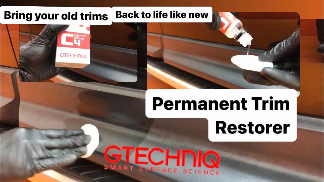 How to restore your old plastic trims - Gtechniq C4 Permanent trim ...