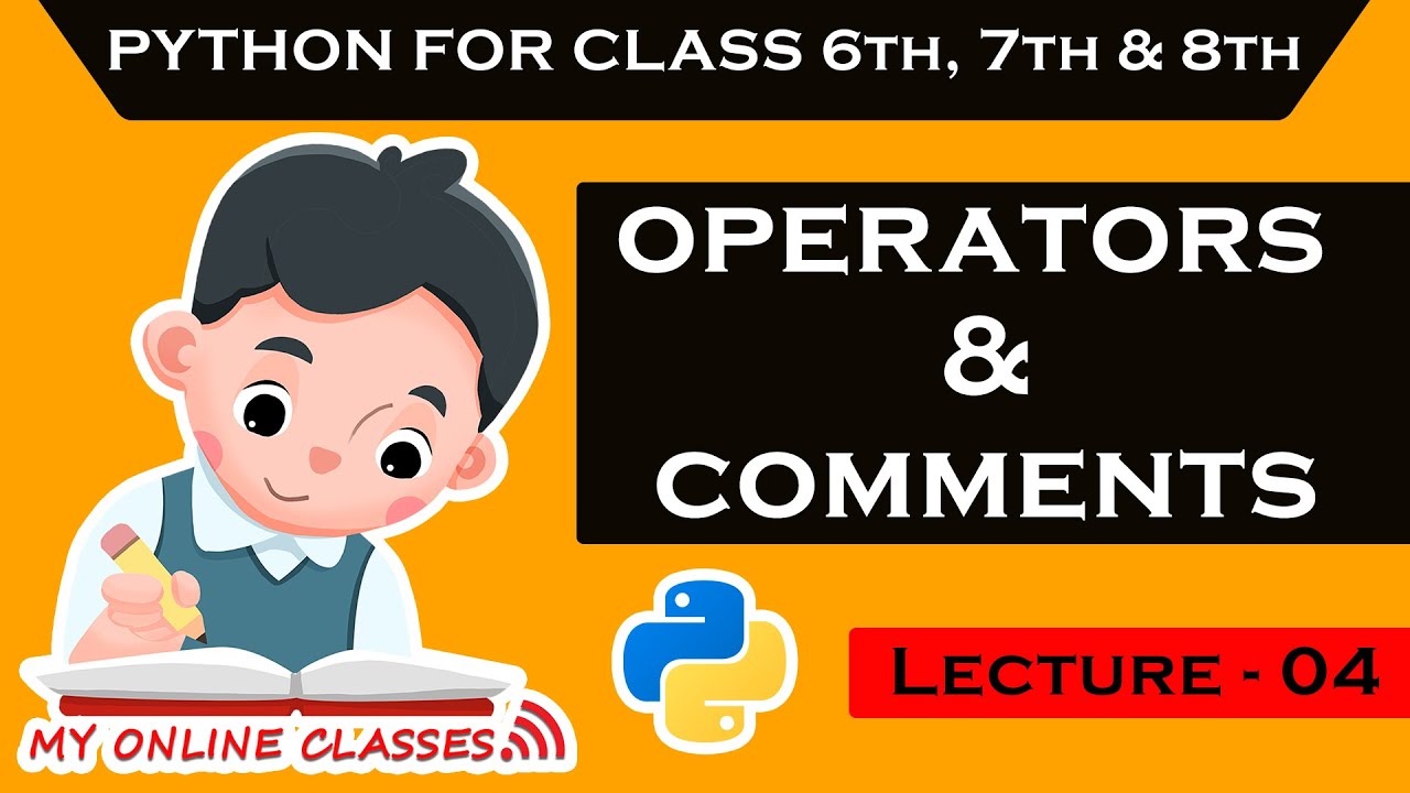 Python For Class 7th Operators And Comments Lecture 04 Youtube 3978