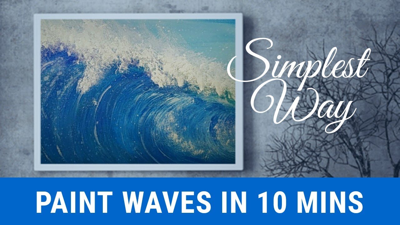 WAVE PAINTING TUTORIAL IN 10 MINS | WAVE PAINTING TUTORIAL FOR ...