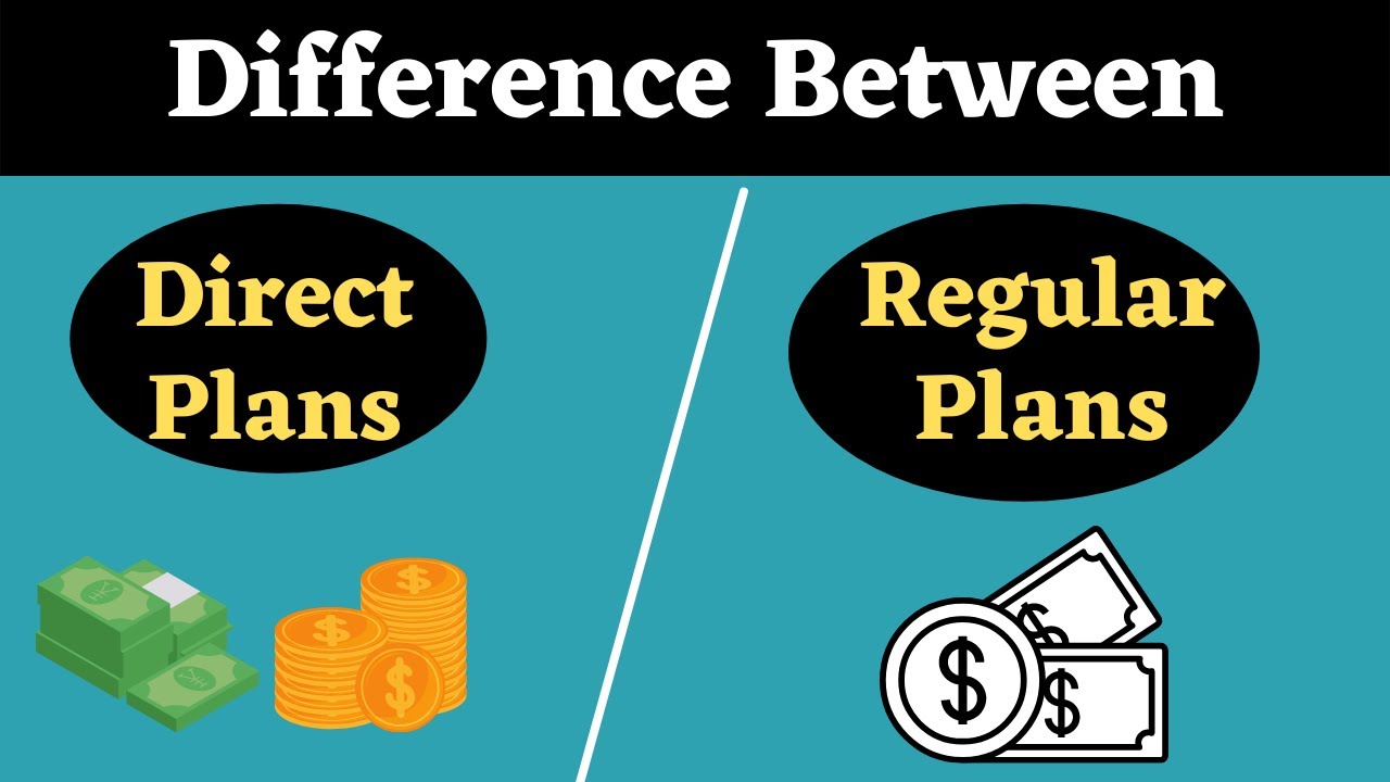 Direct Plan Vs Regular Plan Which Mutual Fund Plan Is Better??? - YouTube