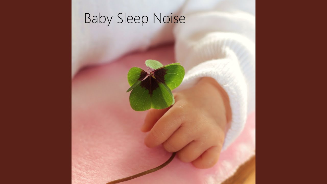 Baby Deep Sleep Noise - YouTube