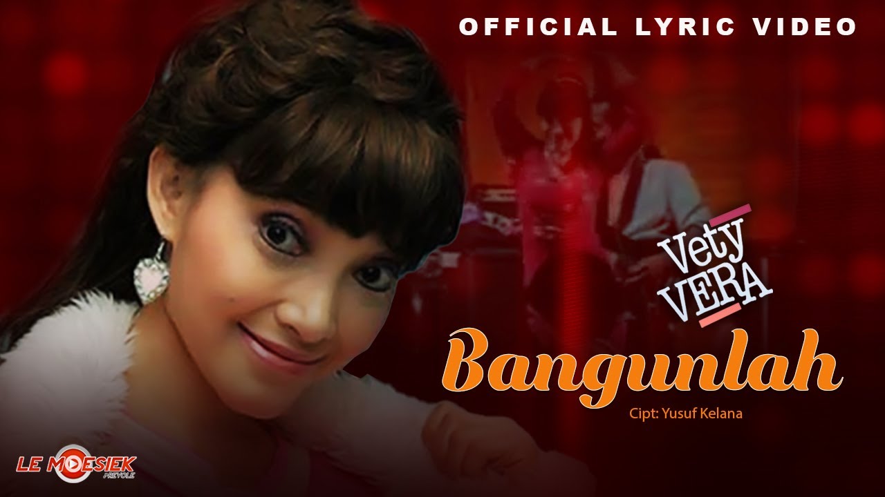 Vety Vera - Bangunlah (Official Lyric Video) - YouTube