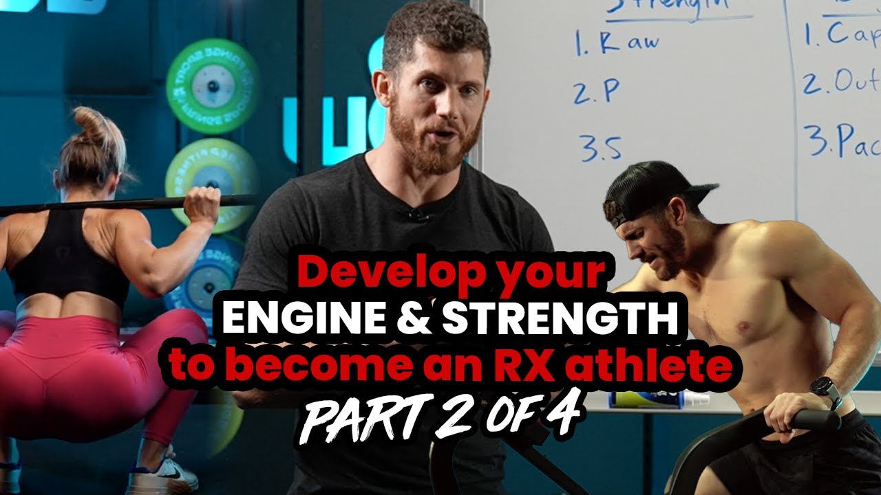 How to develop your ENGINE & STRENGTH to become an RX athlete and make ...